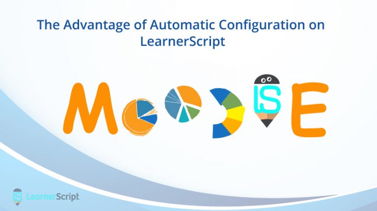 The Advantage of Automatic Configuration on LearnerScript - LearnerScript