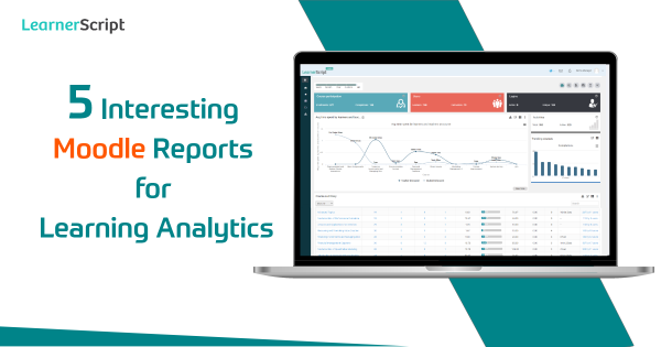 5 Interesting Moodle Reports for Learning Analytics - LearnerScript